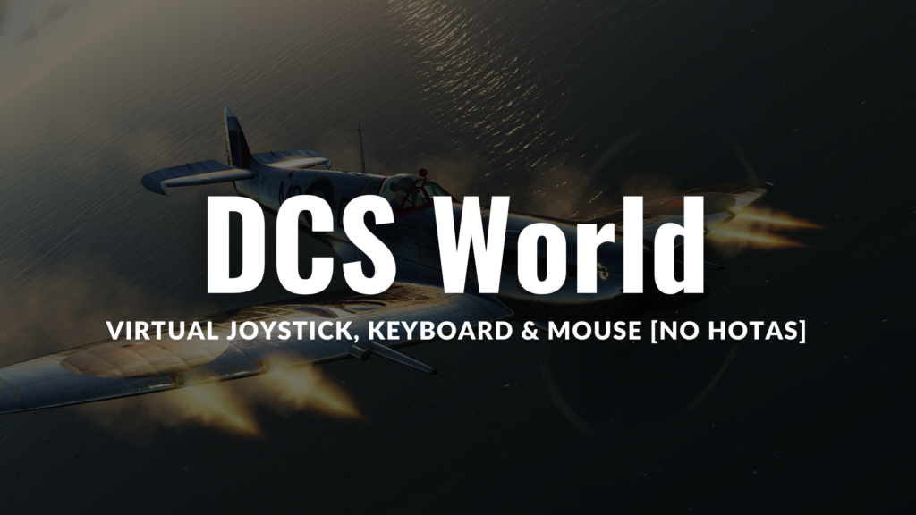 DCS World With Virtual Joystick, Keyboard & Mouse [NO HOTAS] - TechNeg